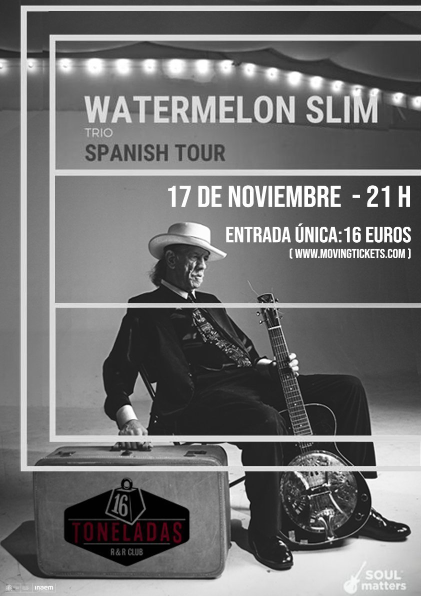 WATERMELON SLIM - 16 TONELADAS