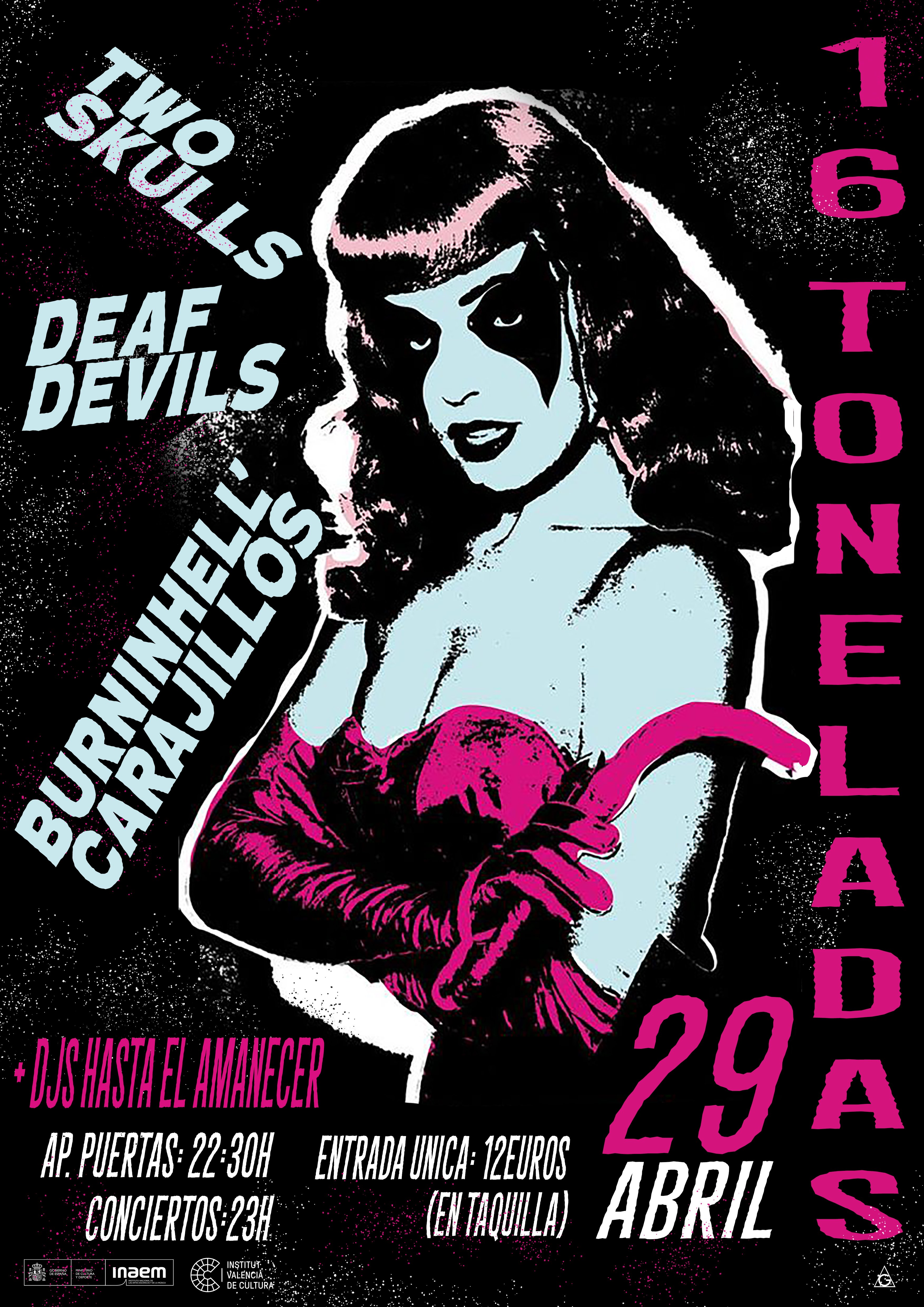 BURNINHELL' CARAJILLOS + DEAF DEVILS + TWO SKULLS - 16 TONELADAS